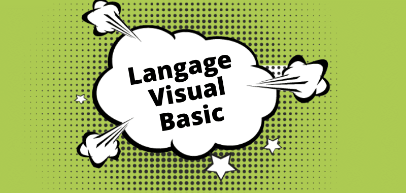 C’est quoi le Visual Basic ou langage VB