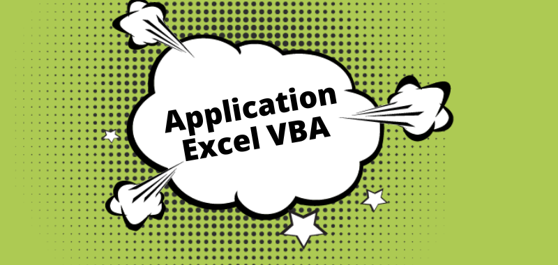 Développement d'une application EXCEL VBA Développement d'une application EXCEL VBA