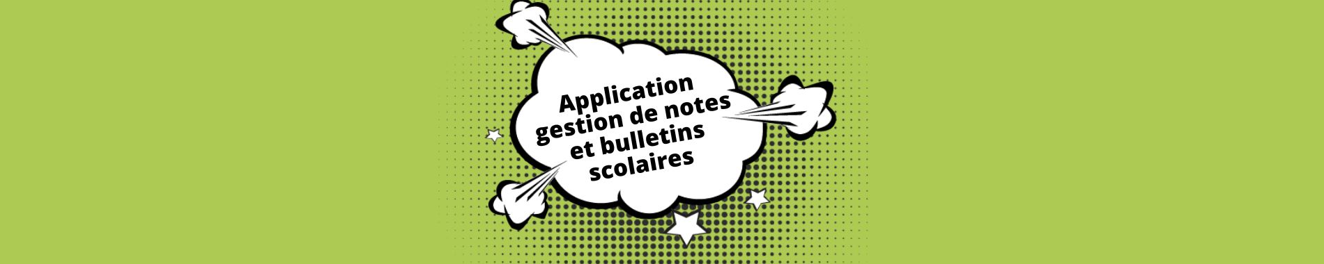 L'alternative au gestion de bulletins scolaires - Application Access